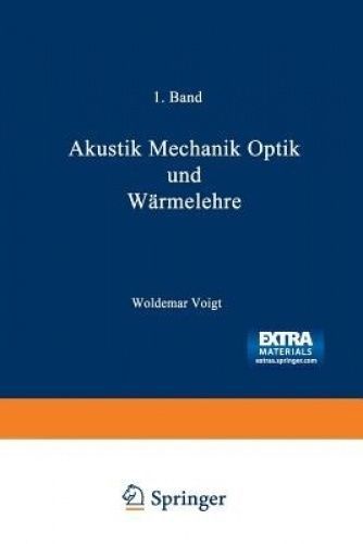 Wilhelm Weber's Werke: Erster Band: Akustik Mechanik Optik Und ...