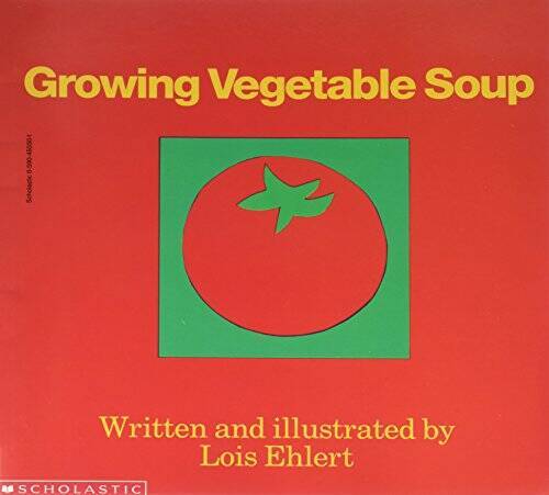 Growing Vegetable Soup - Paperback By Ehlert, Lois - GOOD | eBay