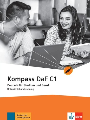 Kompass DaF C1. Unterrichtshandreichung | Deutsch für Studium und Beruf ...
