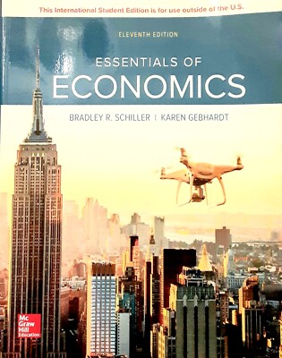 Essentials of Economics by Bradley R. Schiller & Karen Gebhardt, 11th ...