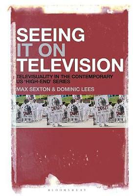Seeing It on Television: Televisuality in the Contemporary US 'High-End ...