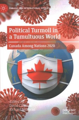 Political Turmoil in a Tumultuous World : Canada Among Nations 2020 ...