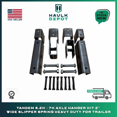 Tandem 5.2K - 7K Axle Hanger Kit 2" Wide Slipper Spring Heavy Duty for ...