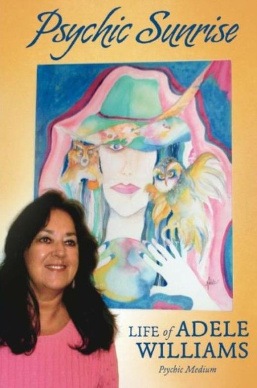 Psychic Sunrise: Life Of Adele Williams, Psychic Medium 9781481256056| eBay