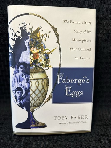 Faberge's Eggs by Toby Faber First Edition First Print 2008 | eBay