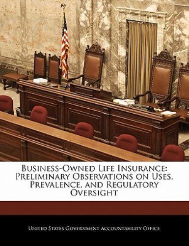 Business-Owned Life Insurance : Preliminary Observations on Uses ...