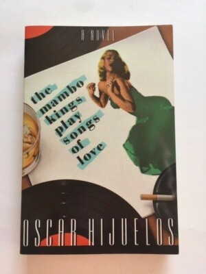 THE MAMBO KINGS PLAY SONGS OF LOVE- ARC SIGNED BY OSCAR HIJUELOS ...