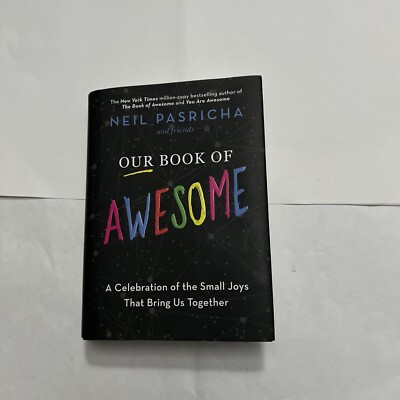 Our Book of Awesome: A Celebration of the - Hardcover, by Pasricha Neil ...