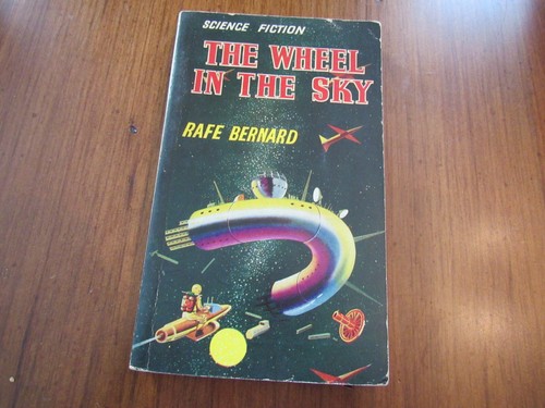 THE WHEEL IN THE SKY BY RAFE BERNARD RARE WARD LOCK UK SF PULP ERA PB ...
