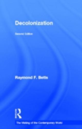 The Making of the Contemporary World Ser.: Decolonization by Raymond F ...