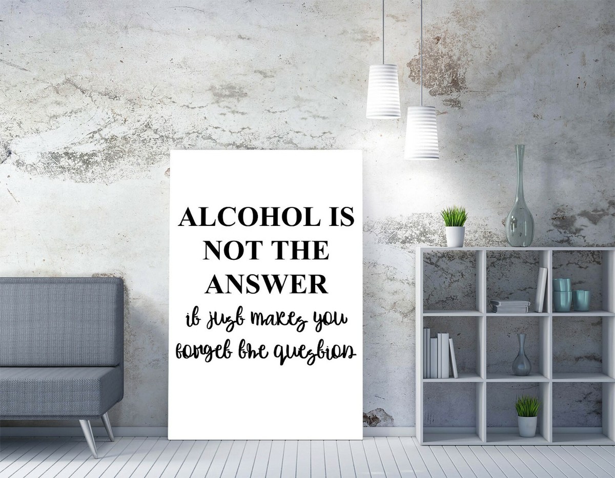 Alcohol Is Not The Answer Quotes Some Funny Quotes About Being Drunk