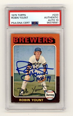 Robin Yount 1975 Topps #223 Rookie RC w/ HOF 99 Insc Signed PSA 10 Auto ...