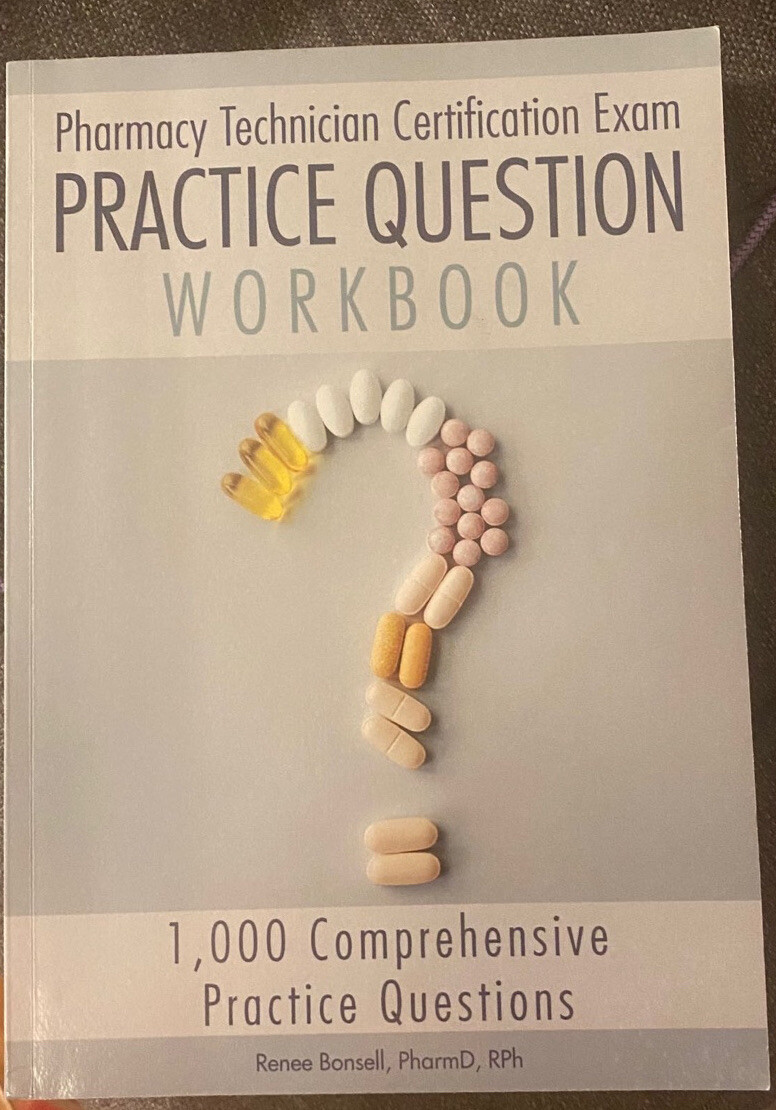 Pharmacy Technician Certification Exam Practice Question Workbook ...