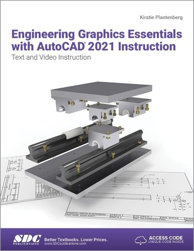 Engineering Graphics Essentials with AutoCAD 2021 Instruction ...
