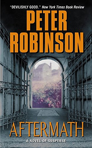 AFTERMATH: A NOVEL OF SUSPENSE (INSPECTOR BANKS NOVELS) By Peter ...