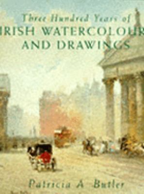 Three Hundred Years of Irish Watercolors and Drawings by Patricia ...
