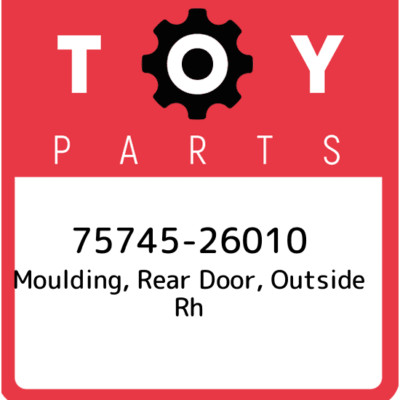 75745-26010 Toyota Moulding, rear door, outside rh 7574526010, New ...