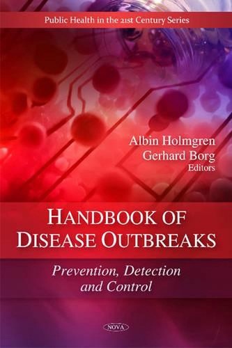 Handbook of Disease Outbreaks: Prevention, Detection & Control by Albin ...