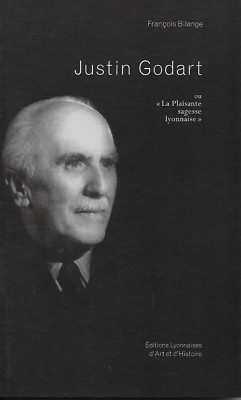 BIOGRAPHIE - LYON - POLITIQUE / JUSTIN GODART - FRANCOIS BILANGE | eBay