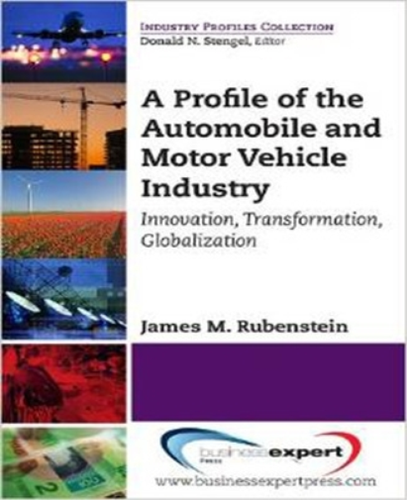 James, M. Rubenstein Thoma A Profile of the Automobile and Motor Vehicl ...