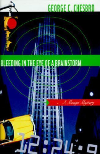 Bleeding in the Eye of a Brainstorm : A Mongo Mystery by George C ...