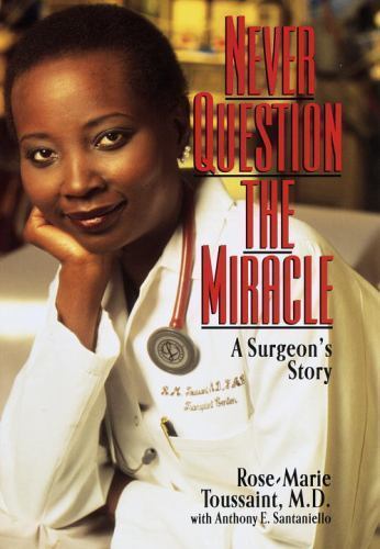 Never Question the Miracle: A Surgeon's Story 9780345407238 | eBay