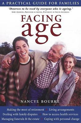 Facing Age: A Practical Guide for Families by Nancye Bourke (Paperback ...