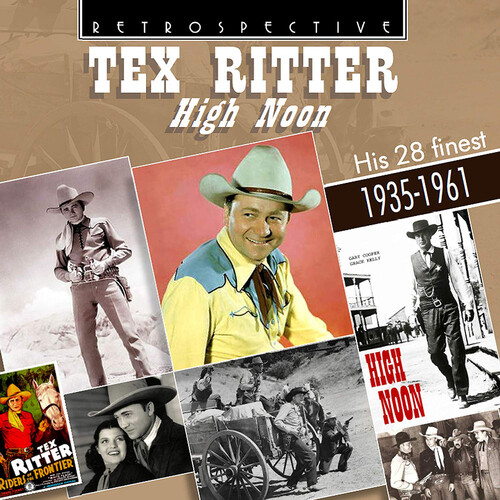 Tex Ritter : High Noon: His 28 Finest 1935-1961 CD (2019) ***NEW ...