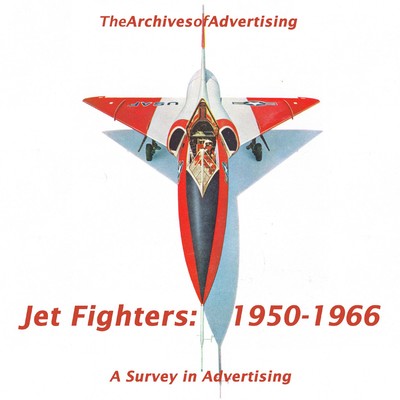 Jet Fighter Ad CD Vol 2 100 different ads 1950-1966 Super Sabre Cougar ...
