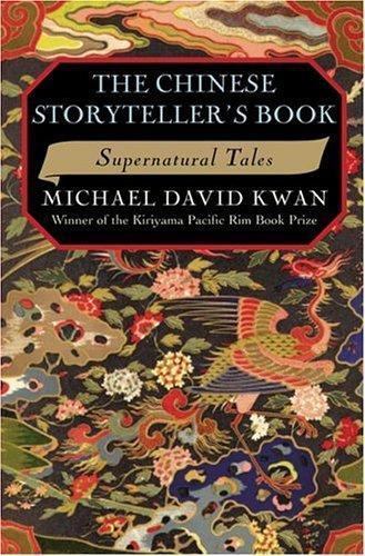 The Chinese Storyteller's Book: Supernatural Tales by Kwan, Michael ...
