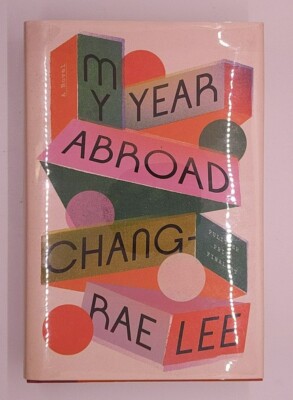 Signed! My Year Abroad by Chang-rae Lee (2021, Riverhead Books ...