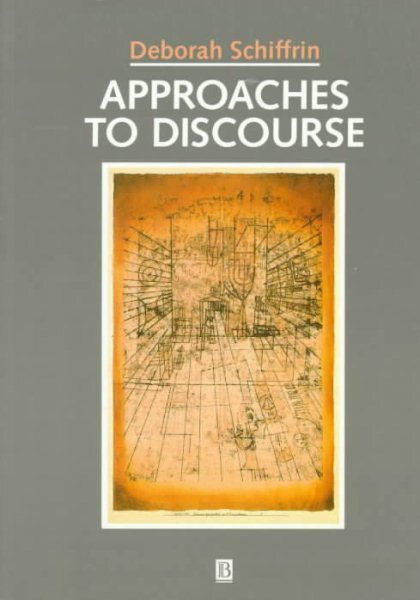 Approaches to Discourse, Paperback by Schiffrin, Deborah, Brand New ...