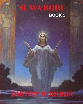 Slava Rodu by Dmitriy Kushnir (2017, Trade Paperback) for sale online ...