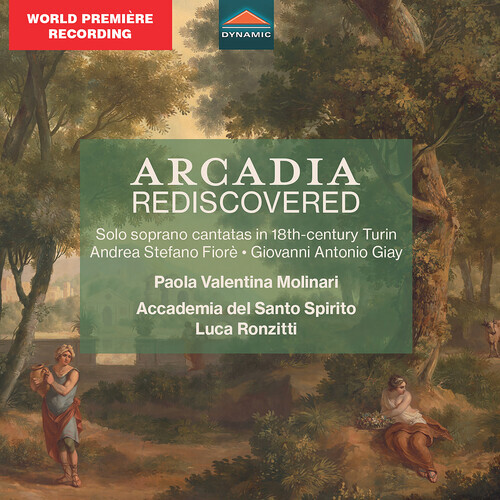 Fiore & Giay: Arcadia Rediscovered-Solo Soprano Cantatas in 18th ...