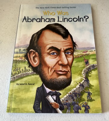 Who Was? Ser.: Who Was Abraham Lincoln? by Who HQ and Janet B. Pascal ...