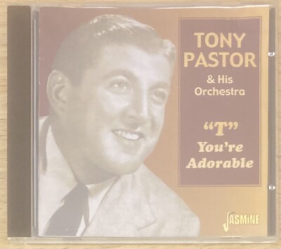 T You're Adorable Tony Pastor & His Orchestra CD 2001 Jasmine Records ...
