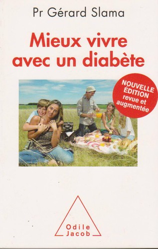 MIEUX VIVRE AVEC UN DIABETE Pr Gérard SLAMA Odile Jacob livre santé | eBay
