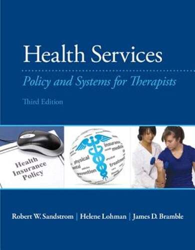 Health Services: Policy and Systems for Therapists by Robert Sandstrom ...