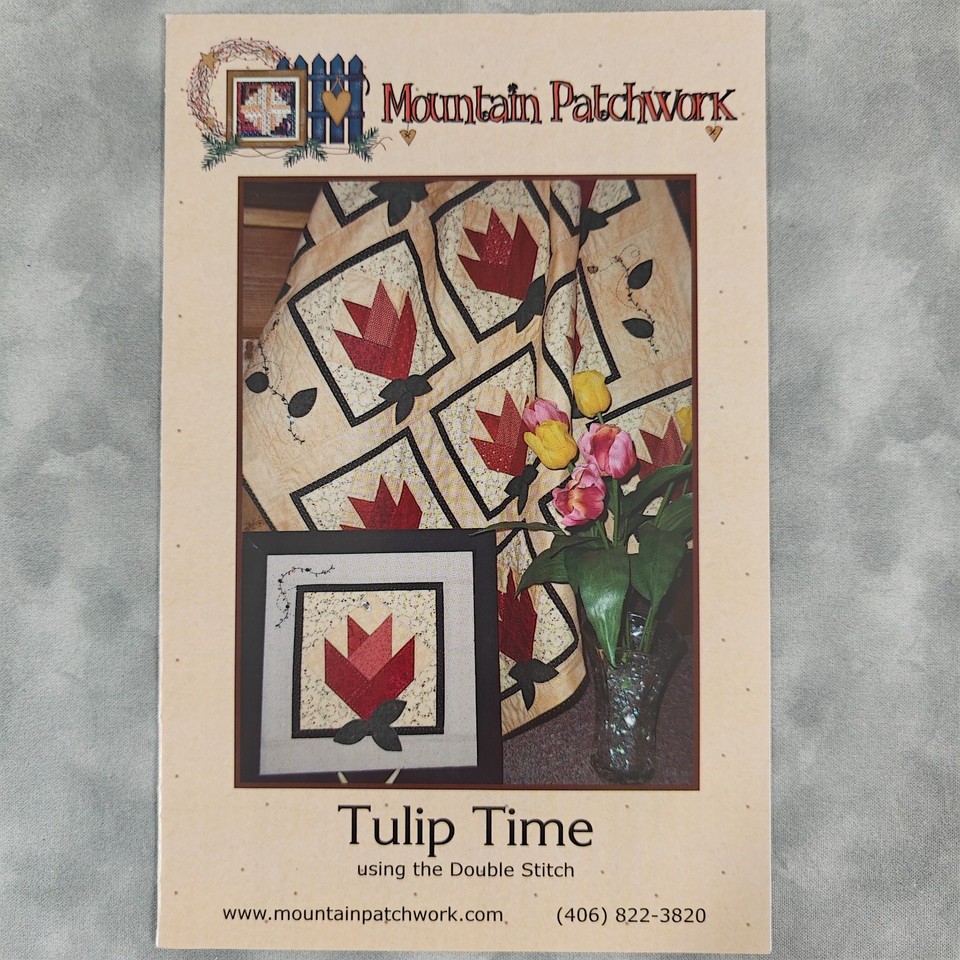Mountain Patchwork Tulip Time Quilt Pattern #2900 Double Stitch 44x48 ...