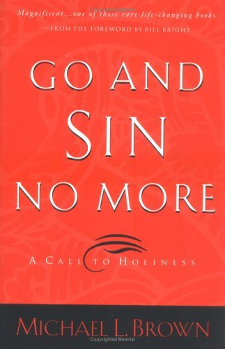 GO AND SIN NO MORE: A Call to Holiness, BROWN MICHAEL 9780830723898 | eBay