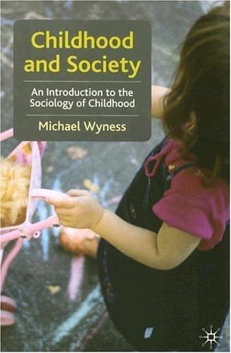 Childhood and Society : An Introduction to the Sociology of Childhood ...
