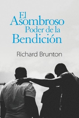 El Asombroso Poder de la Bendicin: Tu puedes cambiar tu mundo by ...
