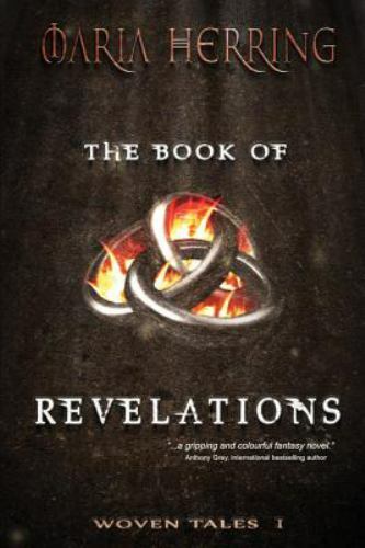 Woven Tales Ser.: The Book of Revelations : Woven Tales Book 1 by Maria ...
