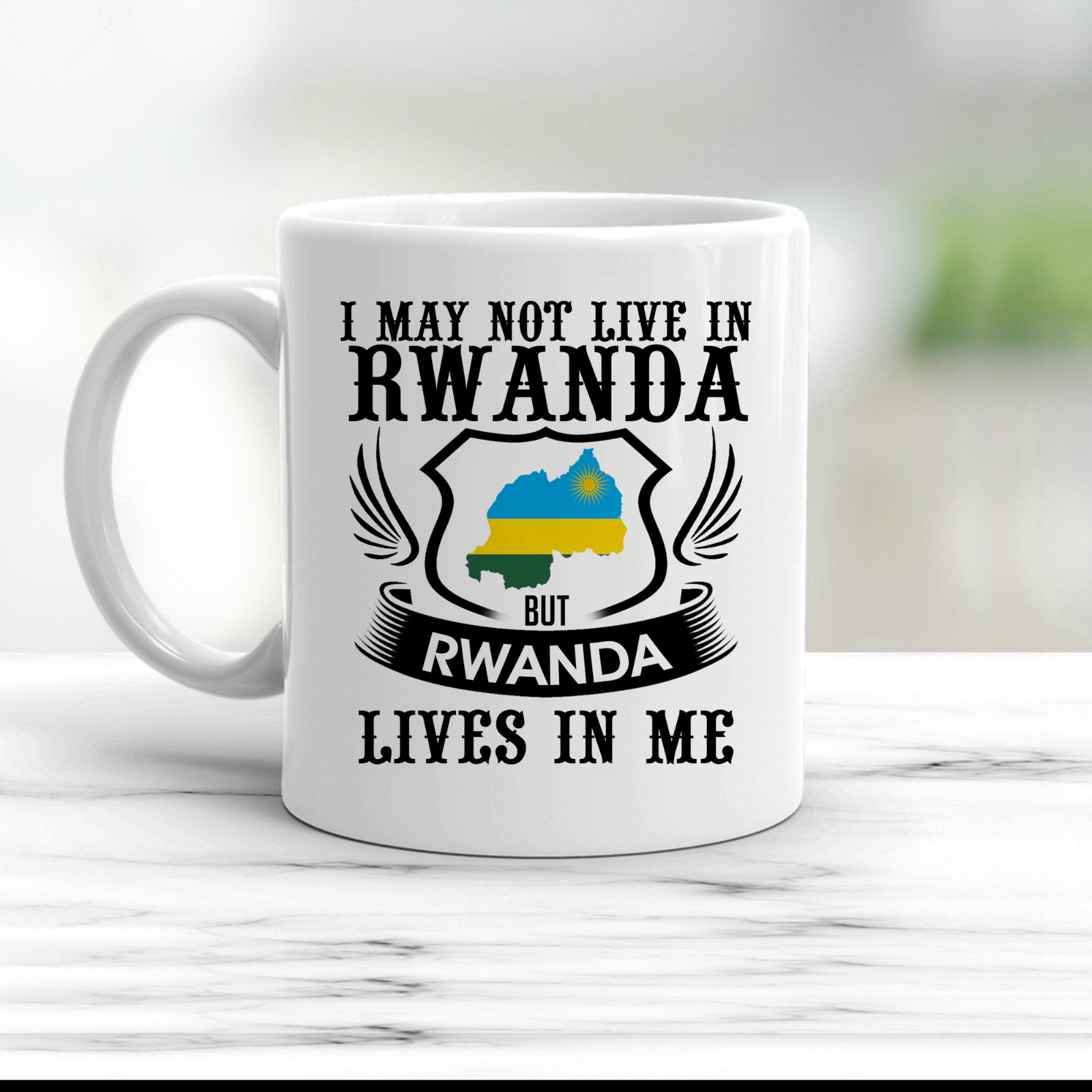 I May Not Live In Rwanda But Rwanda Lives In Me Funny Periotic Gift ...