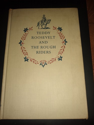 Teddy Roosevelt and the Rough Riders Henry Castor 1954 Landmark Book HC ...