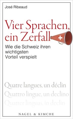 Vier Sprachen, ein Zerfall | Wie die Schweiz ihren wichtigsten Vorteil ...
