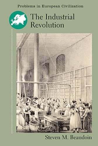 The Industrial Revolution by Steven M Beaudoin: New 9780618220250| eBay