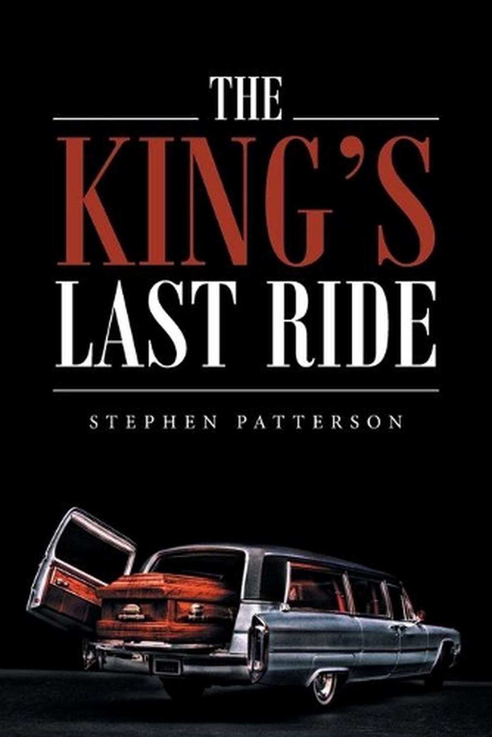 The King's Last Ride by Stephen Patterson (English) Paperback Book ...