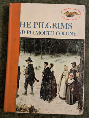 The Pilgrims and Plymouth Colony - hardcover book - 1961 - 1st edition ...