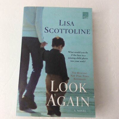 Look Again a Novel by Lisa Scottoline 2009 Paperback Suspense Thriller ...